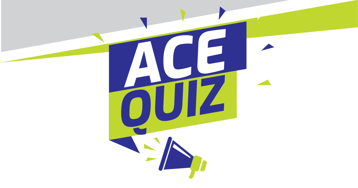 ACE QUIZ
